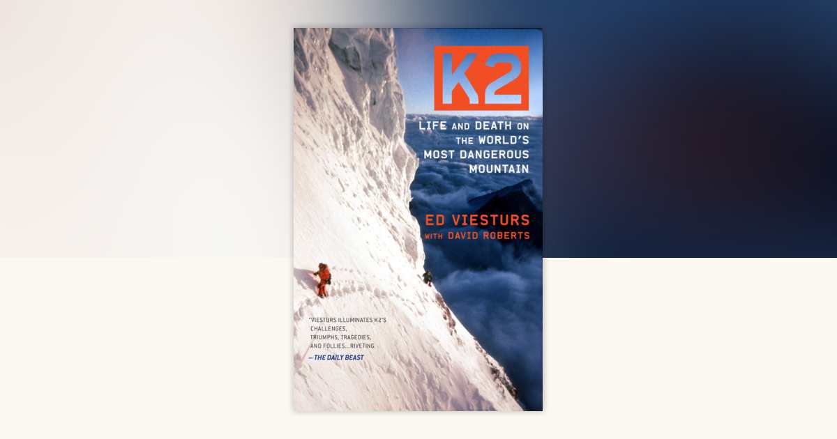 K2 by Ed Viesturs, David Roberts: 9780767932608 | PenguinRandomHouse ...