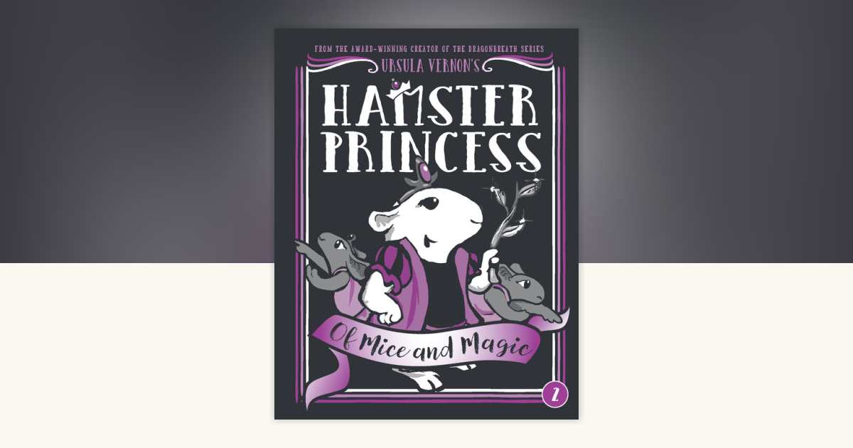 Hamster Princess: Of Mice and Magic by Ursula Vernon: 9780803739840 ...