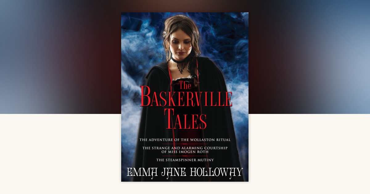 The Baskerville Tales (Short Stories) by Emma Jane Holloway ...