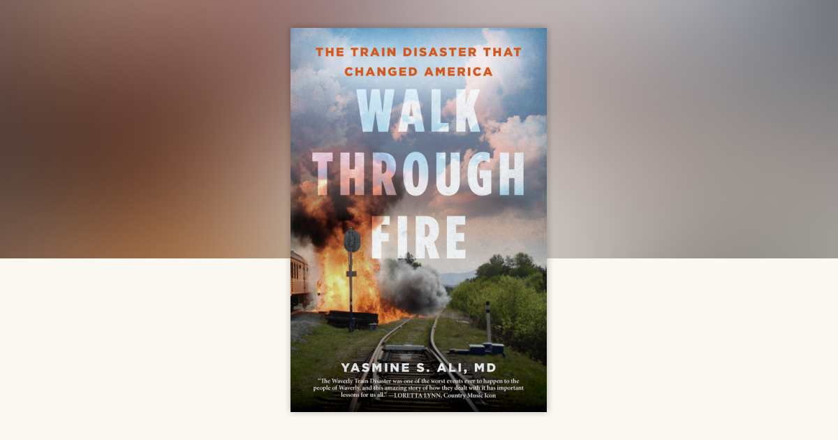 Walk through Fire by Yasmine Ali: 9780806542188 | PenguinRandomHouse ...