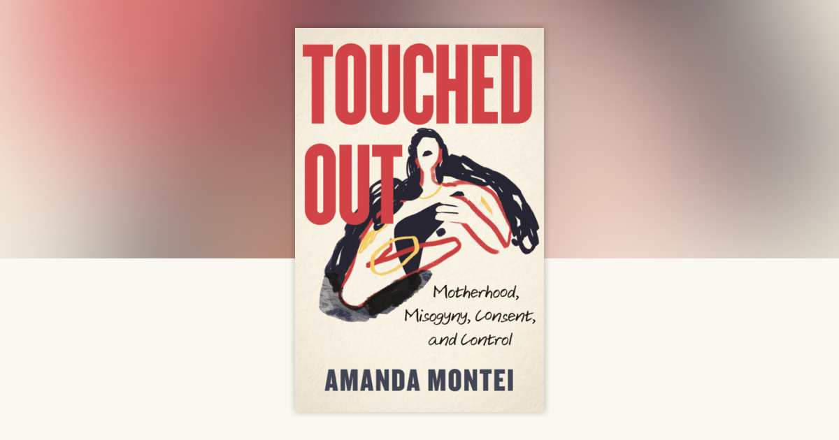 Touched Out by Amanda Montei: 9780807016473 | PenguinRandomHouse.com: Books