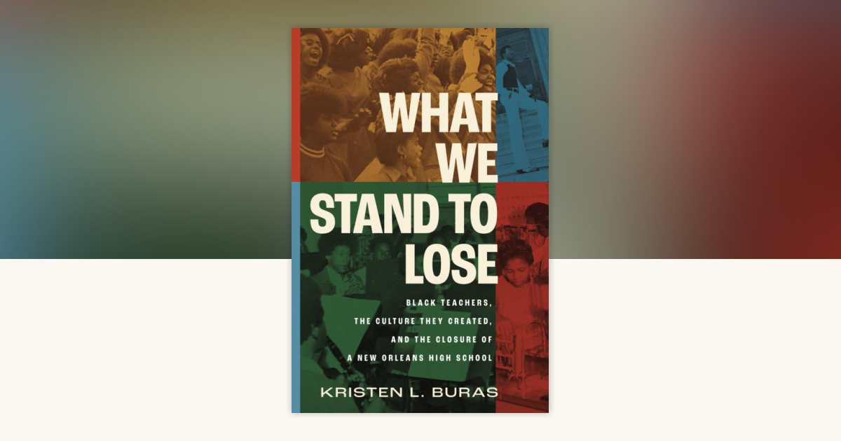 What We Stand to Lose by Kristen L. Buras: 9780807019498 ...