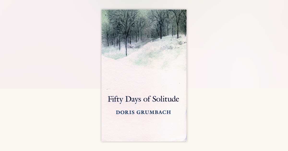 Fifty Days of Solitude by Doris Grumbach: 9780807070611 ...