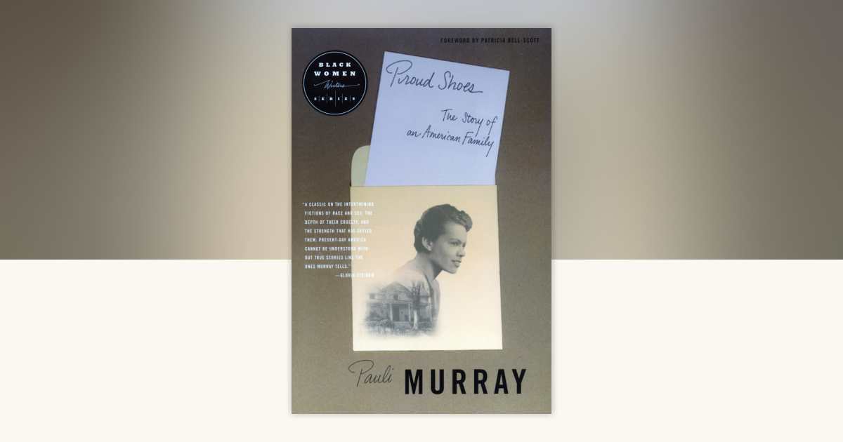 Proud Shoes by Pauli Murray: 9780807072097 | PenguinRandomHouse.com: Books