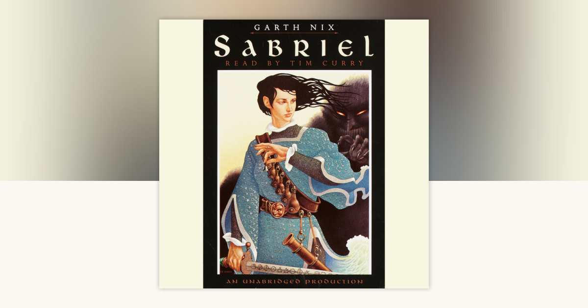 Sabriel by Garth Nix: 9780807205570 | PenguinRandomHouse.com: Books