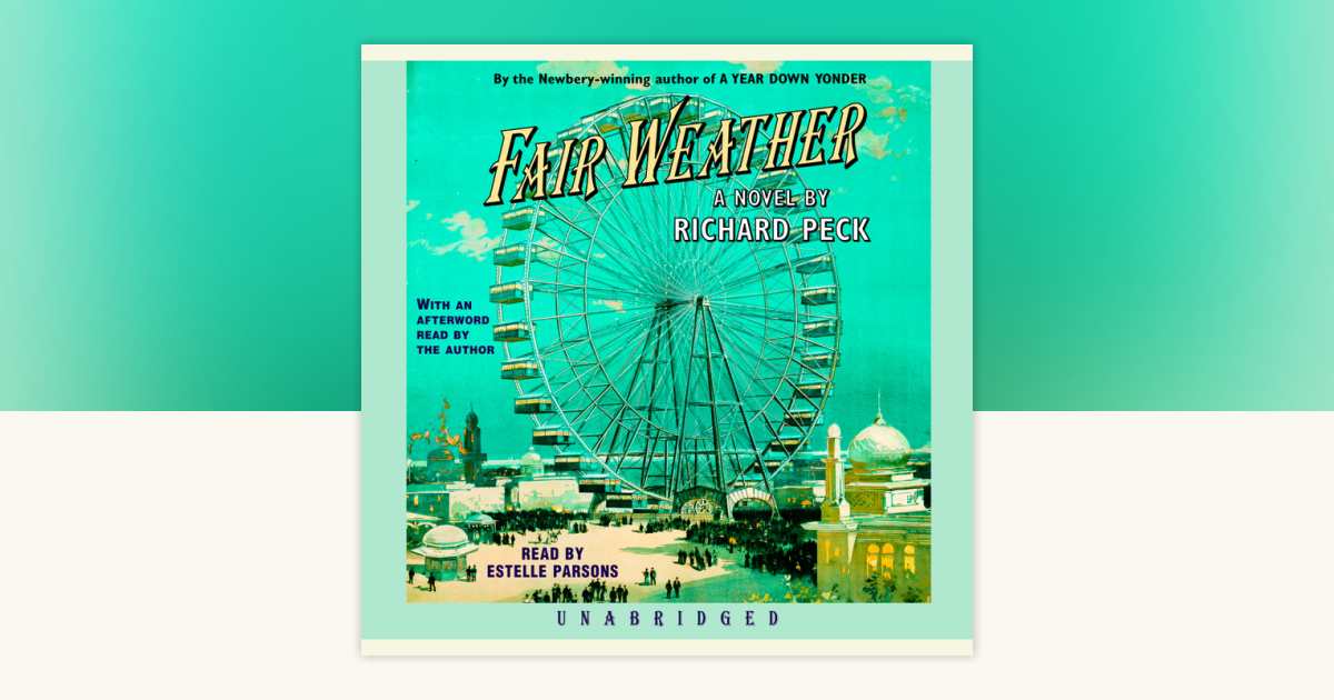 Fair Weather by Richard Peck: 9780807209530 | PenguinRandomHouse.com: Books