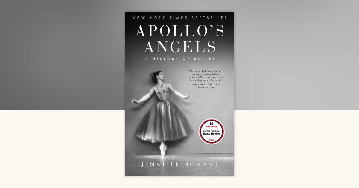 Apollo's Angels by Jennifer Homans: 9780812968743 | PenguinRandomHouse ...