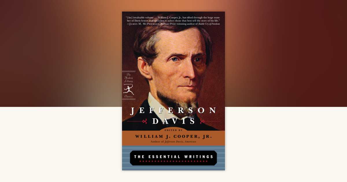 Jefferson Davis: The Essential Writings by Jefferson Davis ...