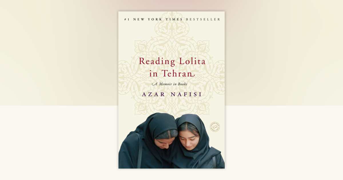 Reading Lolita in Tehran by Azar Nafisi: 9780812979305 ...