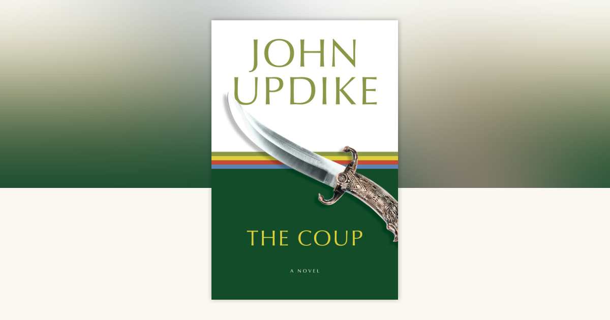 The Coup by John Updike: 9780812982978 | PenguinRandomHouse.com: Books