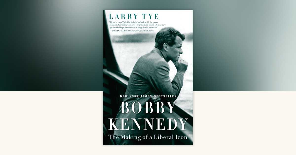 Bobby Kennedy by Larry Tye: 9780812983500 | PenguinRandomHouse.com: Books