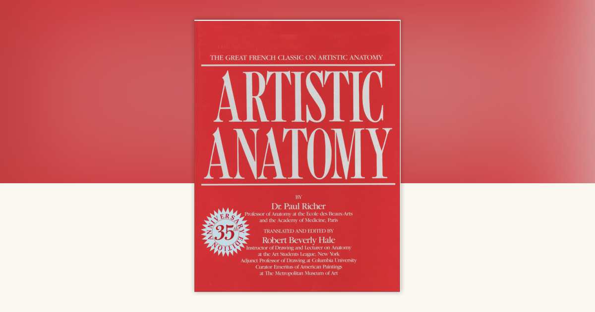 Artistic Anatomy by Dr. Paul Richer: 9780823002979 | PenguinRandomHouse ...