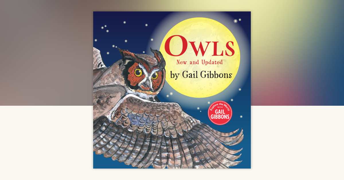 Owls (New & Updated) by Gail Gibbons: 9780823420148 ...