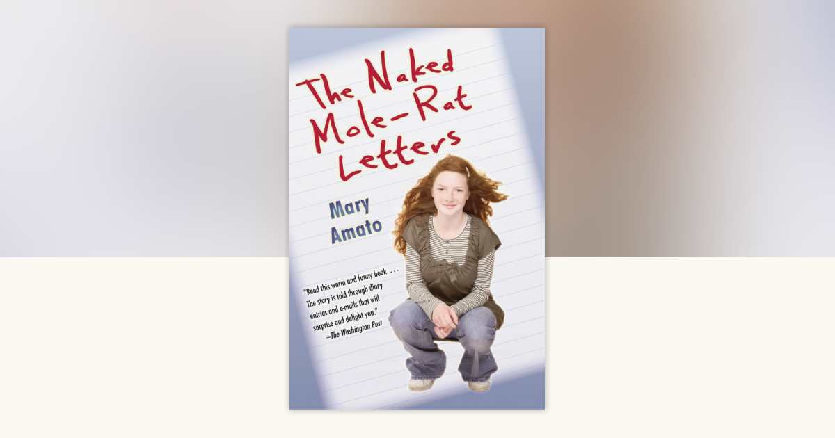 The Naked Mole-Rat Letters by Mary Amato: 9780823420988 ...