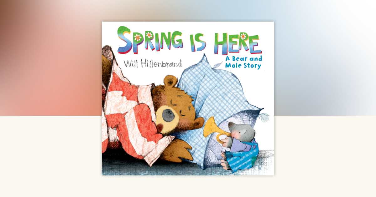Spring is Here by Will Hillenbrand: 9780823424313 | PenguinRandomHouse ...