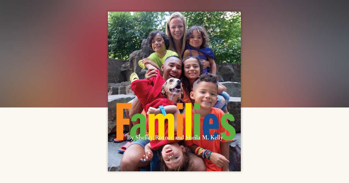 Families by Shelley Rotner, Sheila M. Kelly: 9780823435708 ...