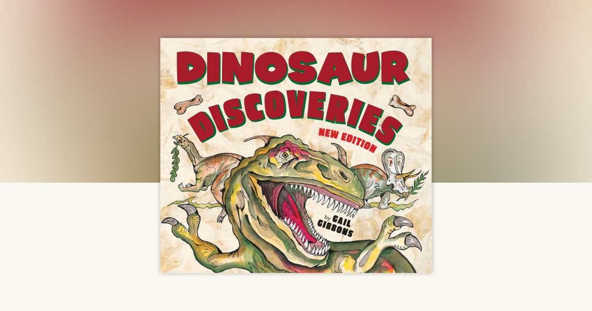 Dinosaur Discoveries (New & Updated) by Gail Gibbons: 9780823440092 ...