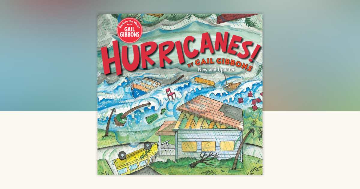 Hurricanes! (New & Updated Edition) by Gail Gibbons: 9780823441792 ...