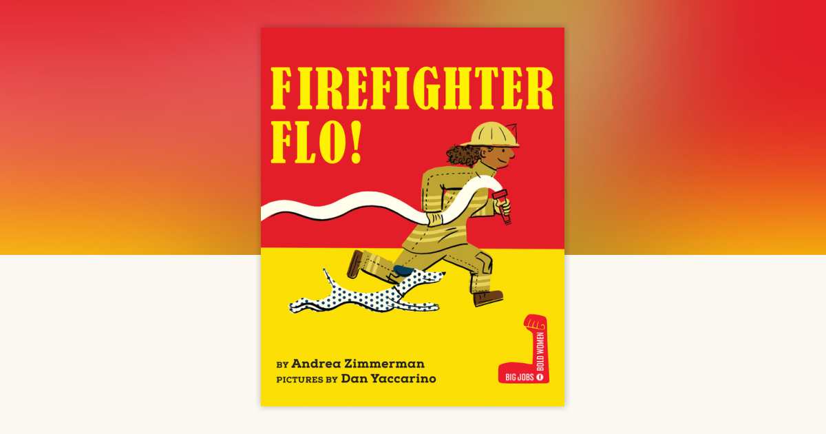 Firefighter Flo! by Andrea Zimmerman: 9780823451579 ...