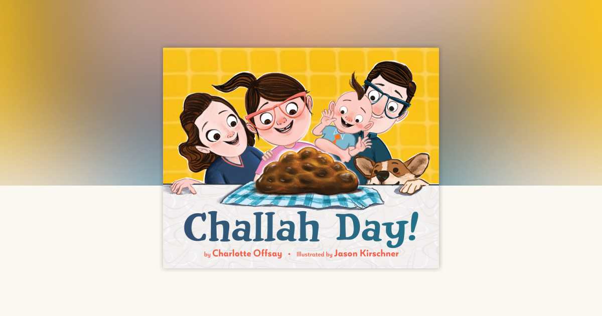 Challah Day! by Charlotte Offsay: 9780823454112 | PenguinRandomHouse ...