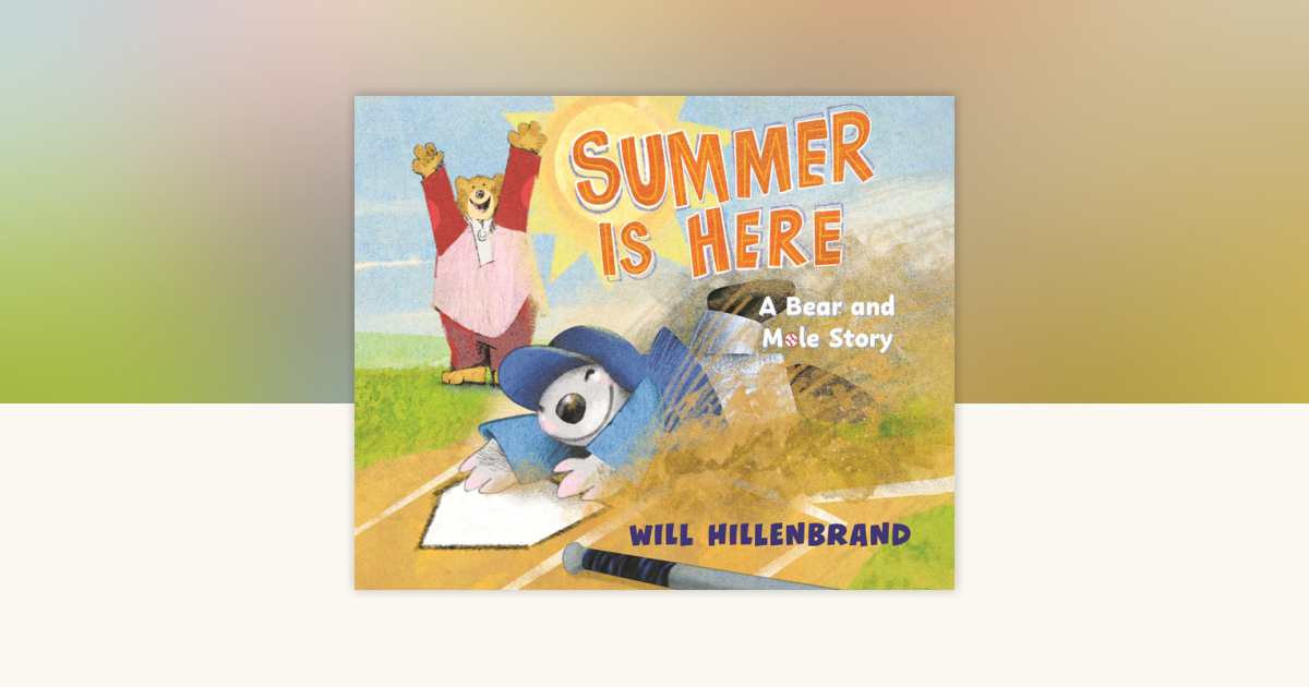 Summer Is Here by Will Hillenbrand: 9780823457823 | PenguinRandomHouse ...