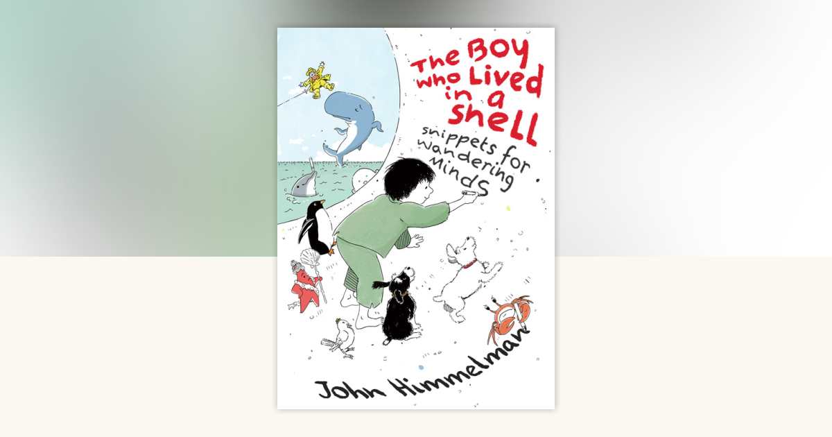 The Boy Who Lived in a Shell by John Himmelman: 9780823458455 ...