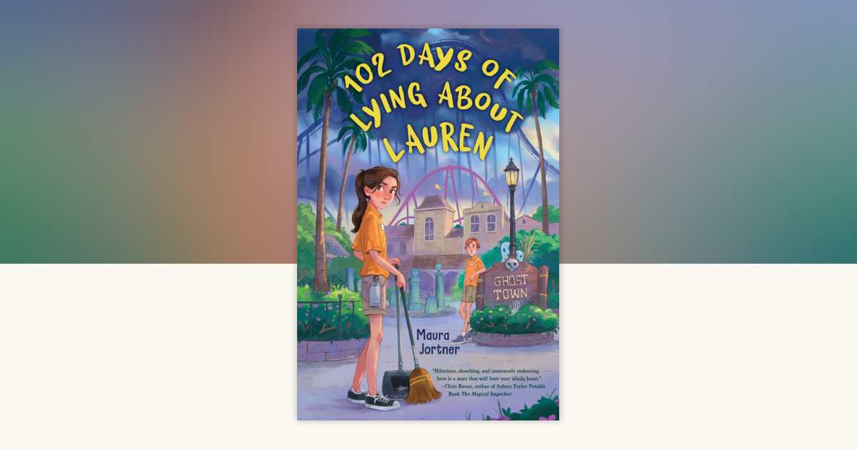 102 Days of Lying About Lauren by Maura Jortner: 9780823458745 ...