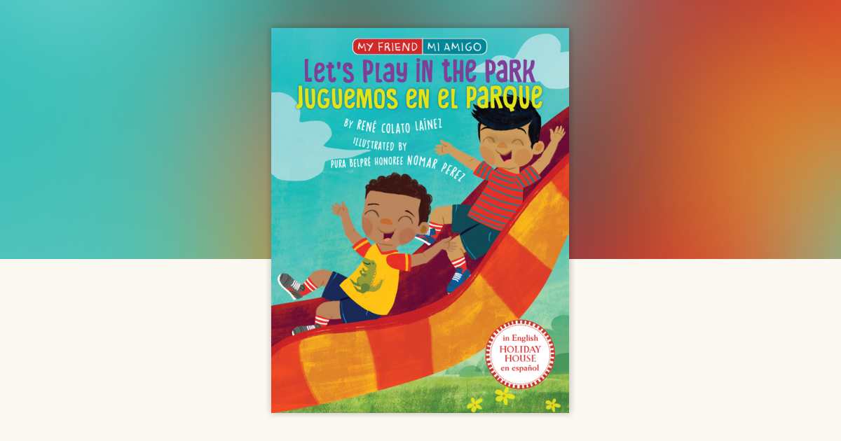 Let's Play in the Park / Juguemos en el parque by René Colato Laínez ...