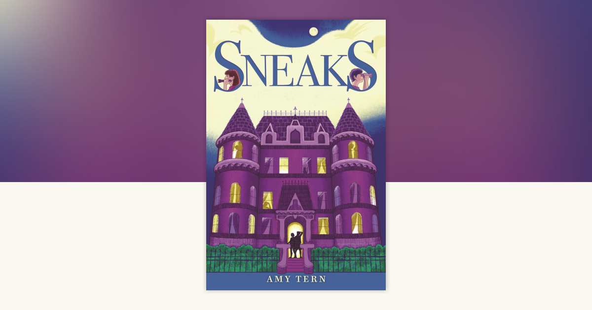 Sneaks by Amy Tern: 9780823461622 | PenguinRandomHouse.com: Books