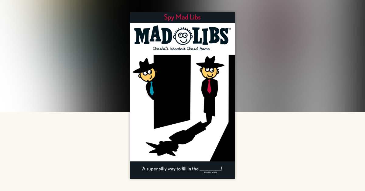 Spy Mad Libs by Roger Price, Leonard Stern, Mad Libs: 9780843172973 ...