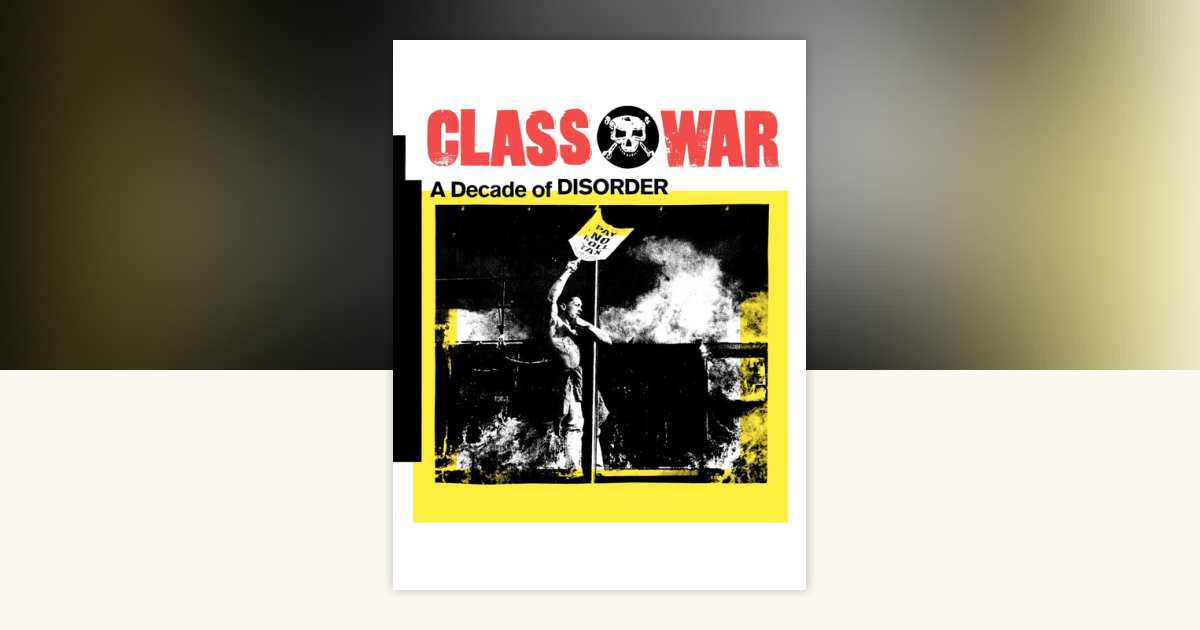 Class War by Ian Bone, Alan Pullen, Tim Scargill: 9780860915584 ...