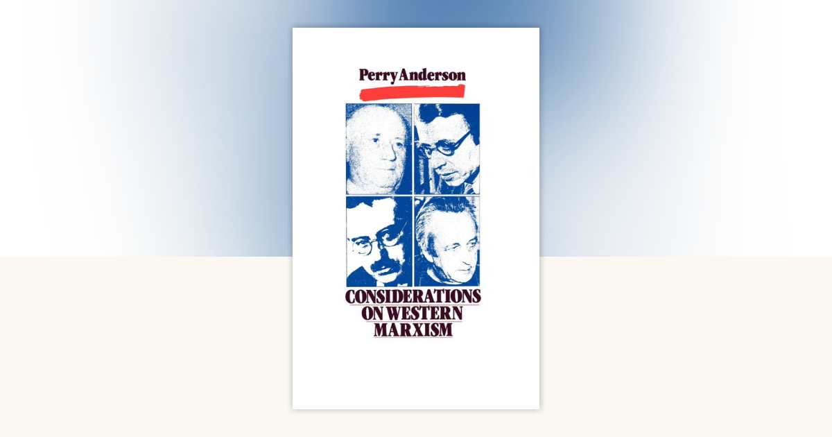 Considerations on Western Marxism by Perry Anderson: 9780860917205 ...