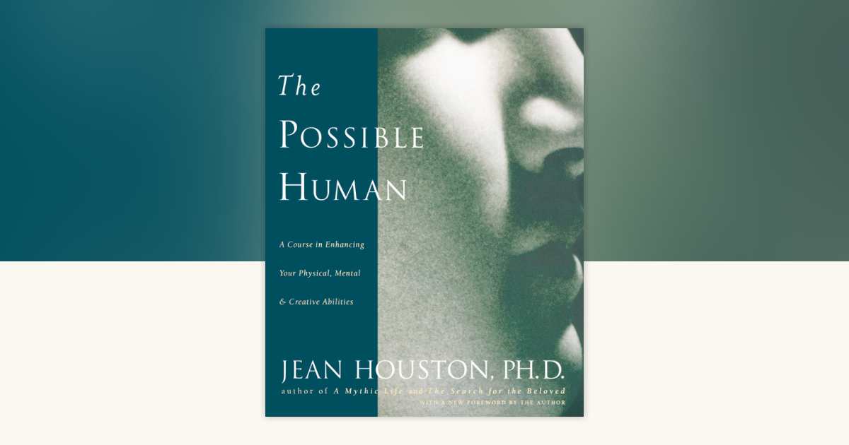 The Possible Human by Jean Houston: 9780874778724 | PenguinRandomHouse ...