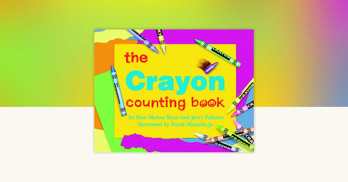 The Crayon Counting Book by Pam Muñoz Ryan, Jerry Pallotta ...