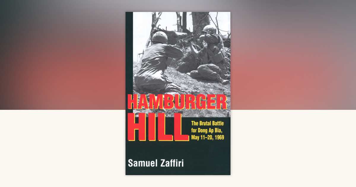 Hamburger Hill by Samuel Zaffiri: 9780891417064 | PenguinRandomHouse ...
