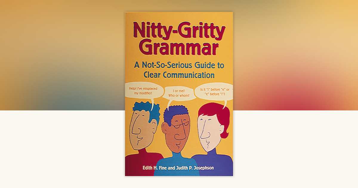 Nitty-Gritty Grammar by Edith Hope Fine, Judith Pinkerton Josephson ...