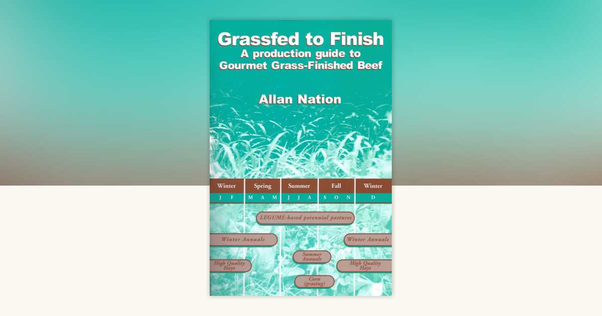 Grassfed to Finish by Allan Nation: 9780972159715 | PenguinRandomHouse.com: Books
