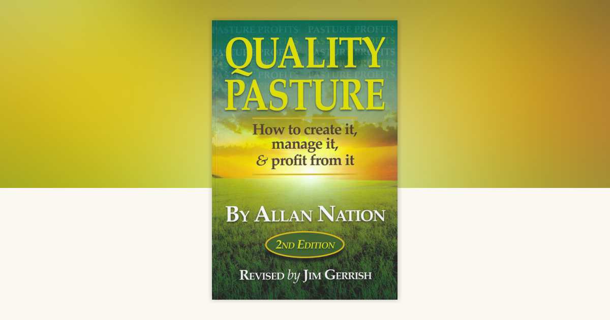 Quality Pasture by Allan Nation: 9780986014765 | PenguinRandomHouse.com ...