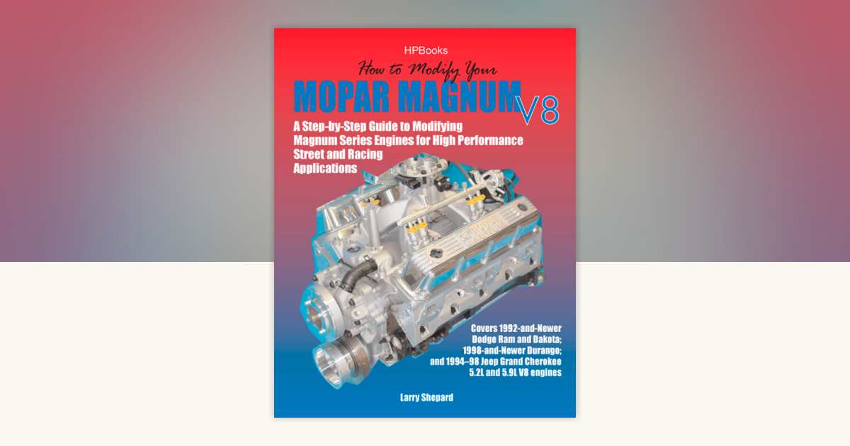 How to Modify Your Mopar Magnum V-8HP1473 by Larry Shepard ...