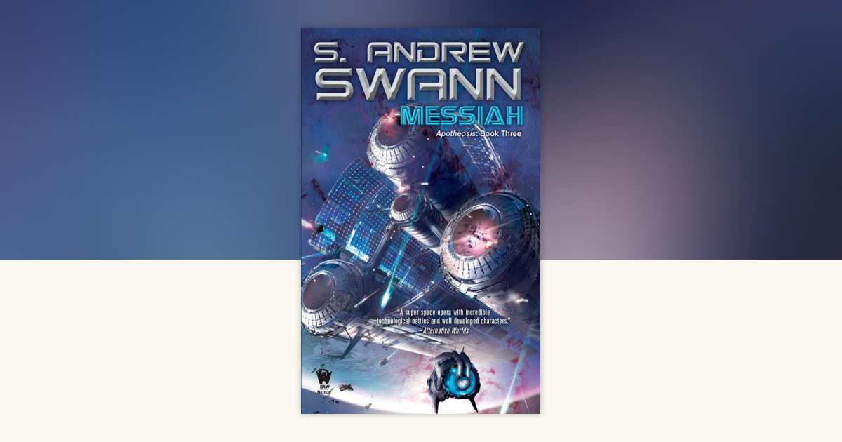 Messiah by S. Andrew Swann: 9781101477090 | PenguinRandomHouse.com: Books
