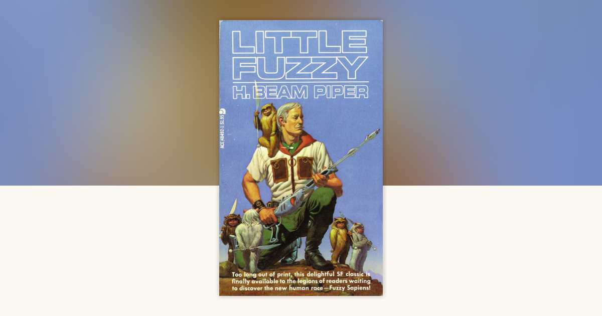 Little Fuzzy by H. Beam Piper: 9781101532713 | PenguinRandomHouse.com ...