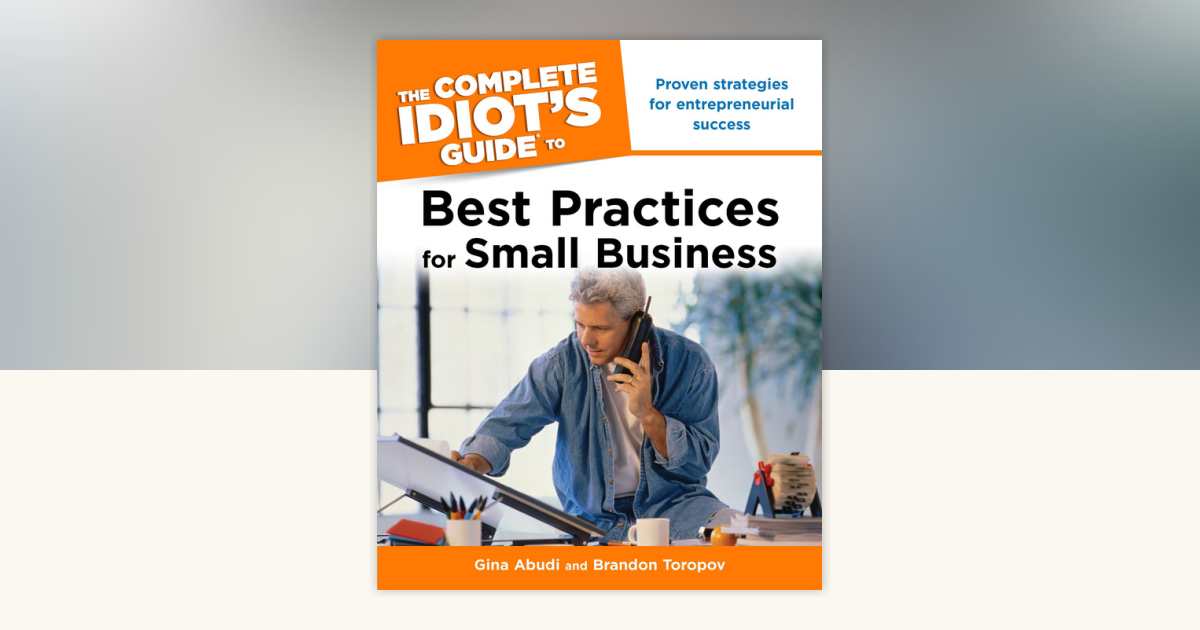 The Complete Idiot's Guide to Best Practices for Small Business by ...