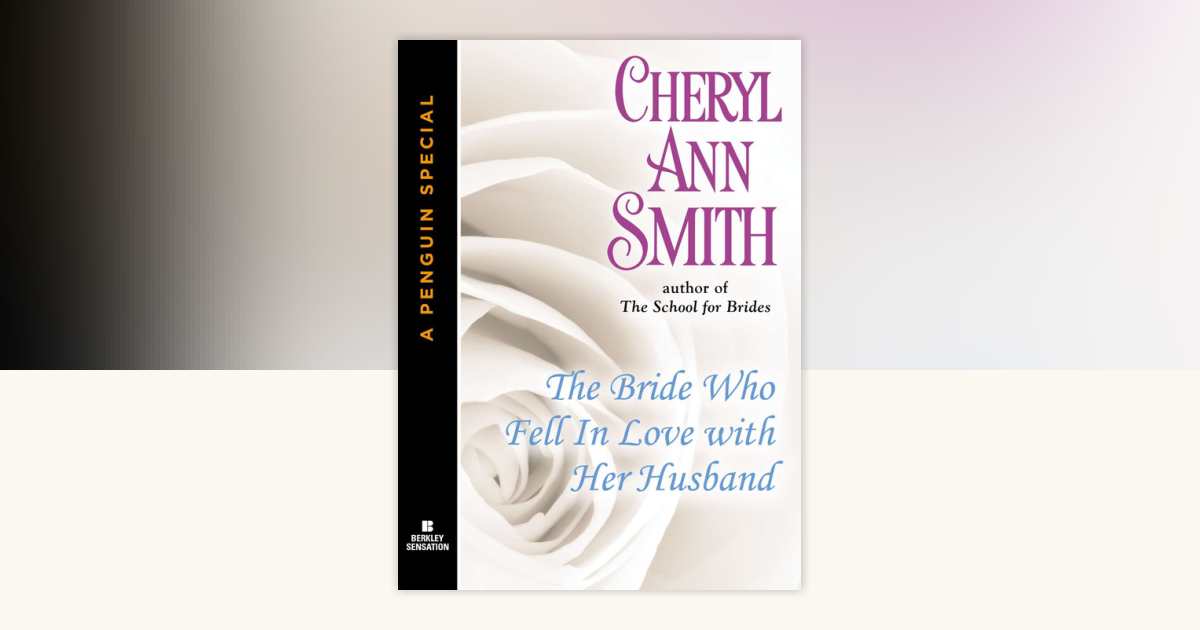 The Bride Who Fell In Love With Her Husband by Cheryl Ann Smith ...