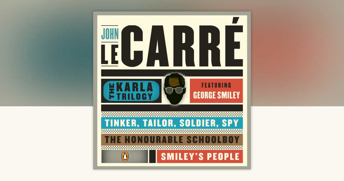 The Karla Trilogy Digital Collection Featuring George Smiley by John le ...
