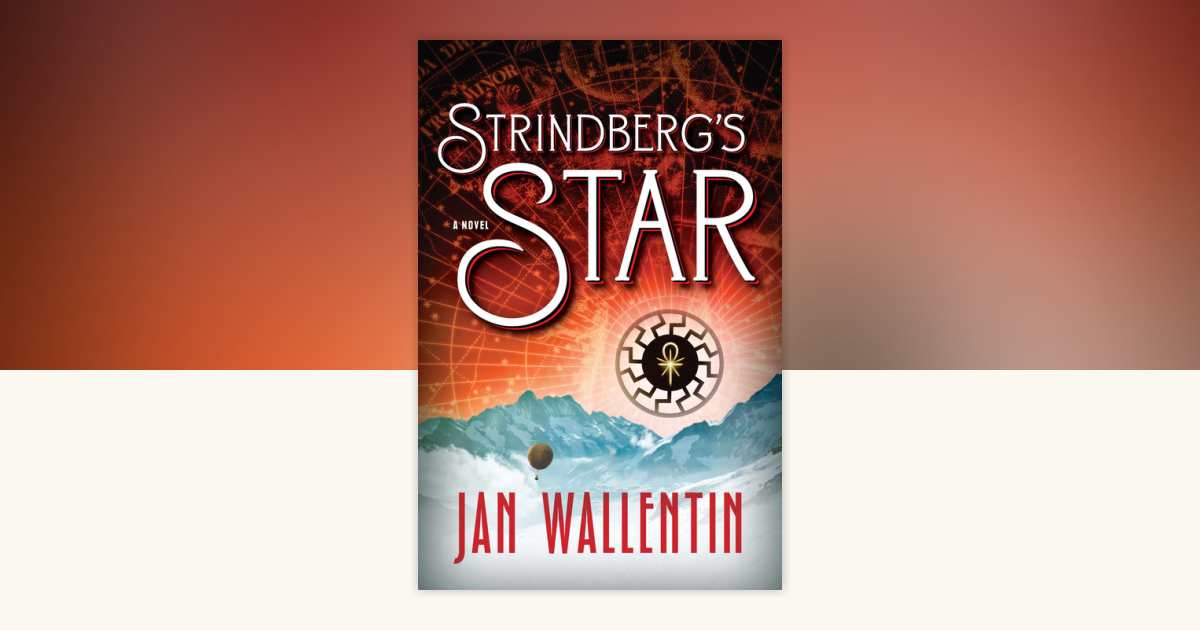 Strindberg's Star by Jan Wallentin: 9781101583586 | PenguinRandomHouse ...