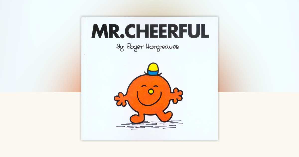 Mr. Cheerful by Roger Hargreaves: 9781101632802 | PenguinRandomHouse ...