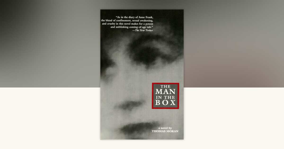Man in the Box by Thomas Moran: 9781101664896 | PenguinRandomHouse.com ...