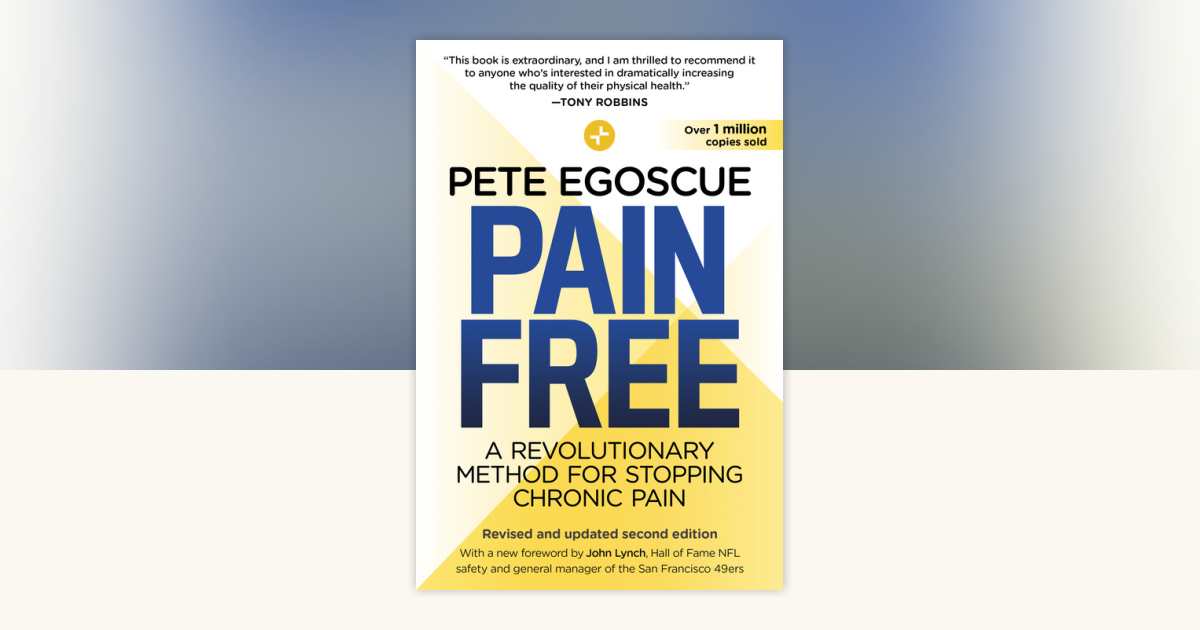 Pain Free (Revised and Updated Second Edition) by Pete Egoscue ...