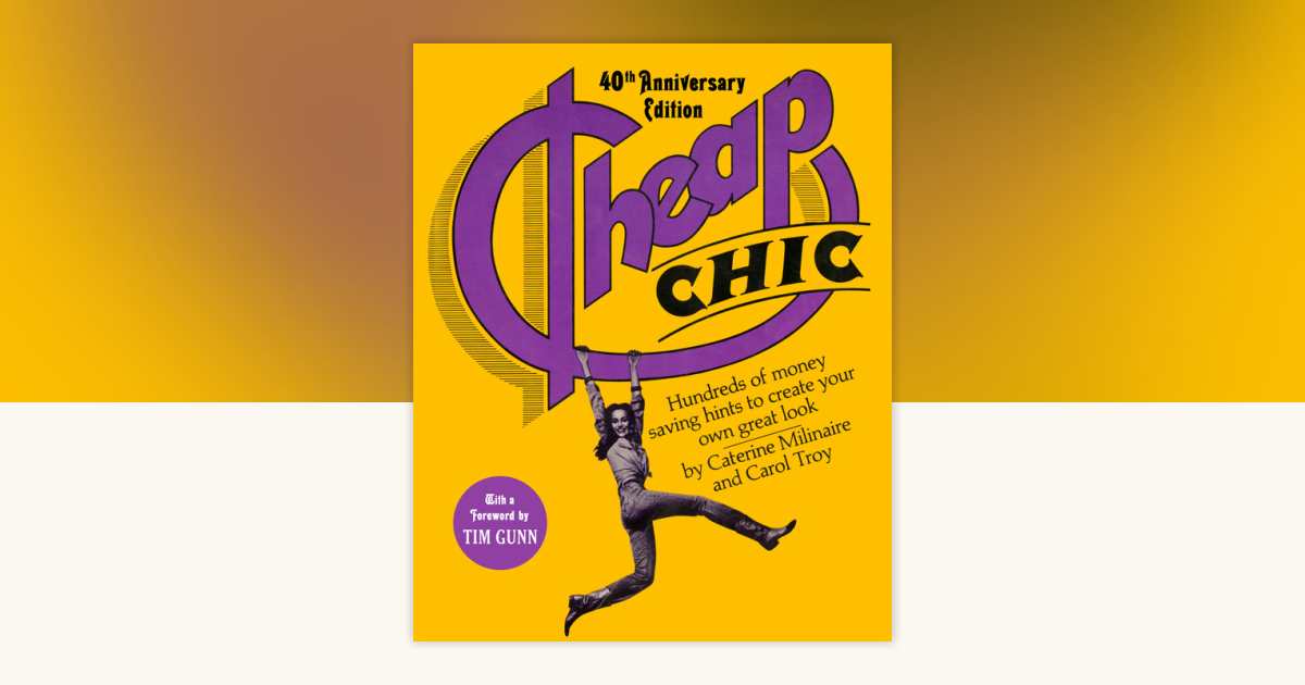 Cheap Chic by Caterine Milinaire, Carol Troy: 9781101903421 ...