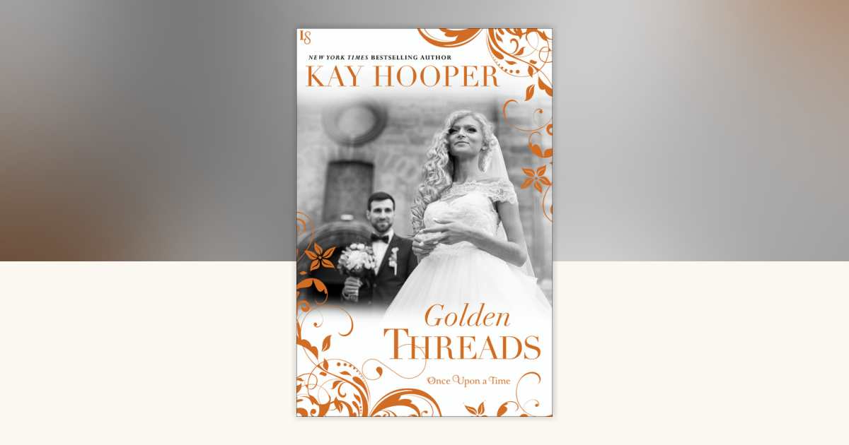 Golden Threads by Kay Hooper: 9781101969229 | PenguinRandomHouse.com: Books